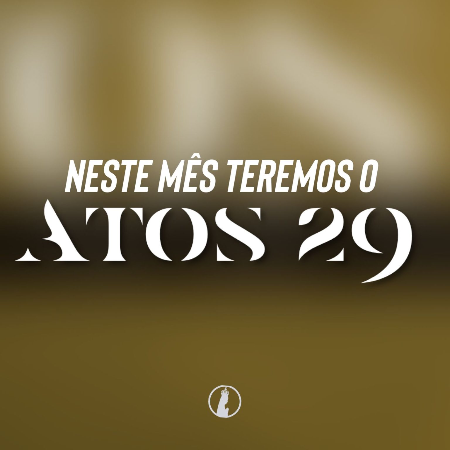 Seminário Atos 29 – A história tem que continuar – 22 a 26/novembro ...